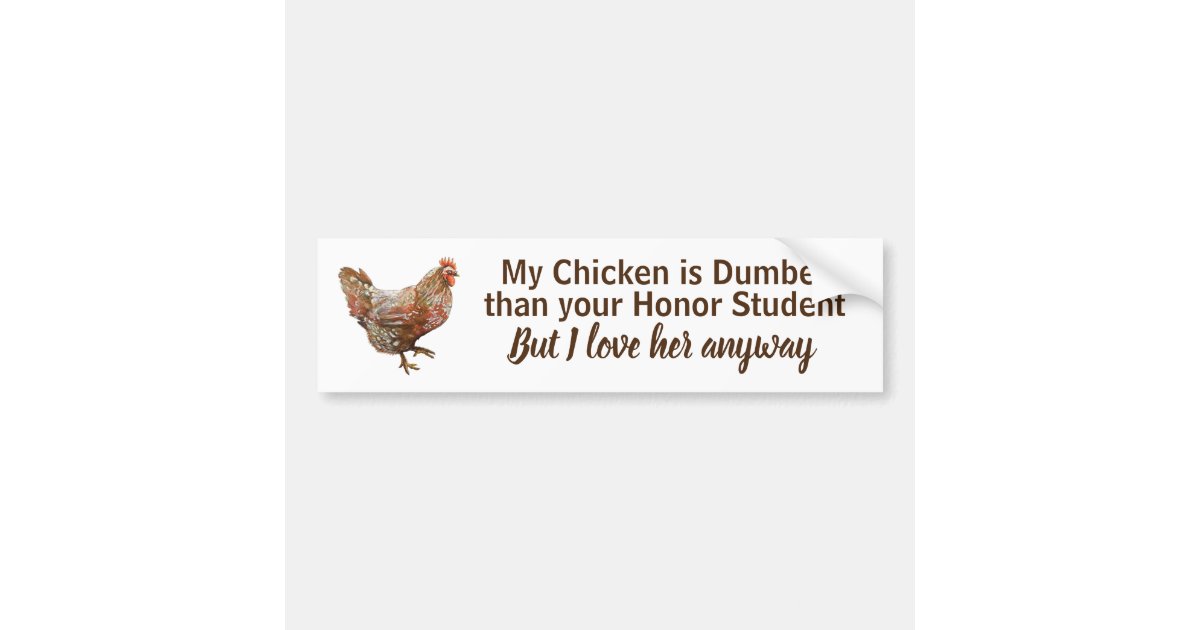 My Chicken Bumper Sticker | Zazzle