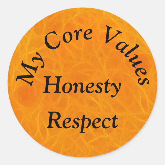 My Core Values - Honesty Respect Classic Round Sticker | Zazzle