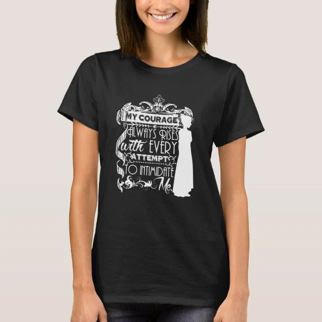 My Courage Always Rises Jane Austen Quote T-Shirt | Zazzle