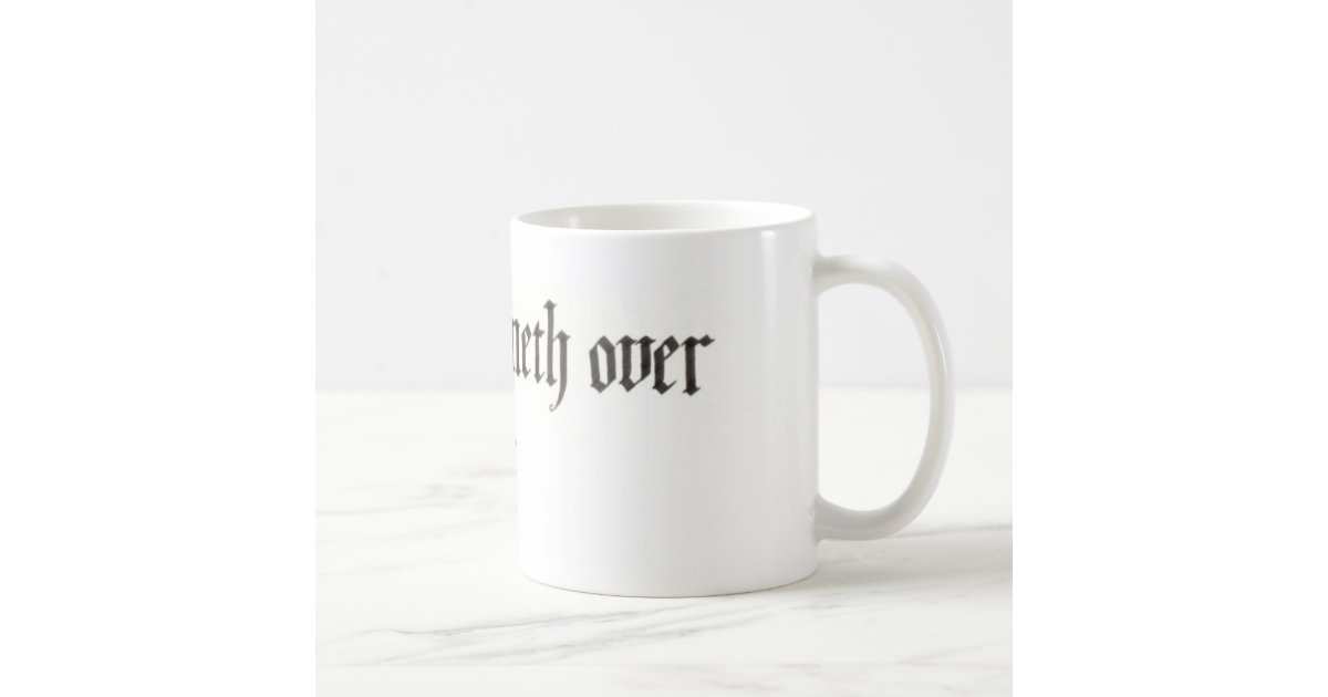 "My cup runneth over" mug (11 and 15 oz) | Zazzle