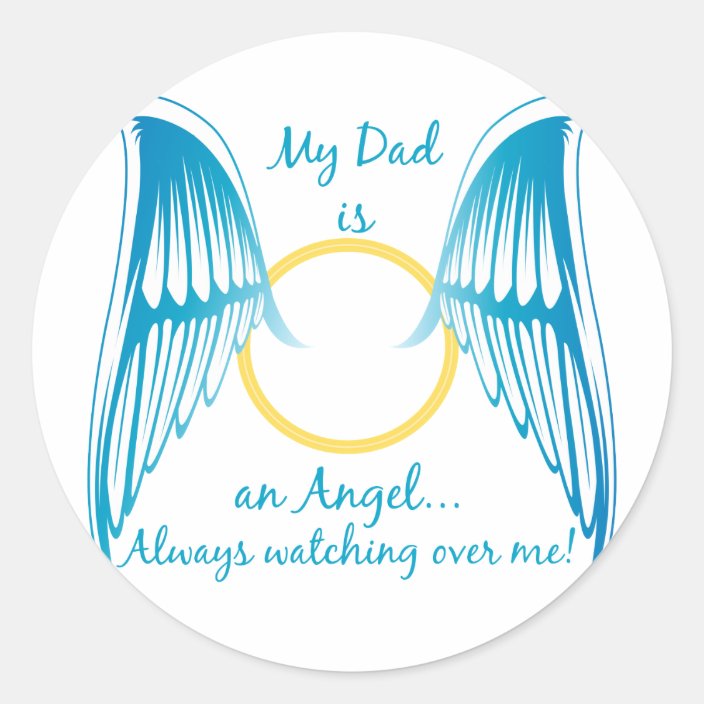 My Dad is an Angel Classic Round Sticker | Zazzle.com