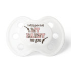 My Daddy Has Guns Pacifier | Zazzle