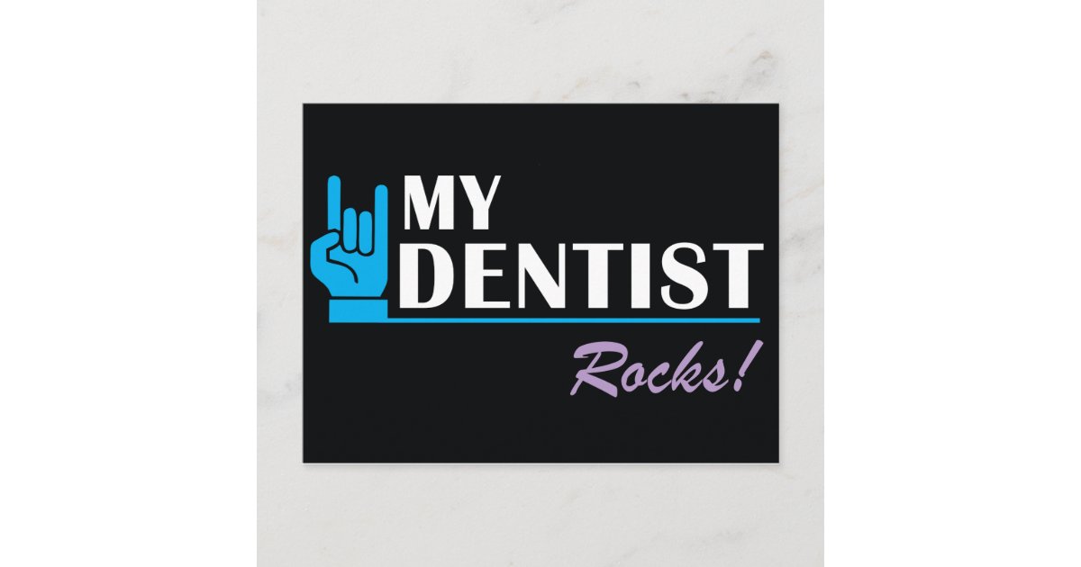 My Dentist Rocks Postcard | Zazzle