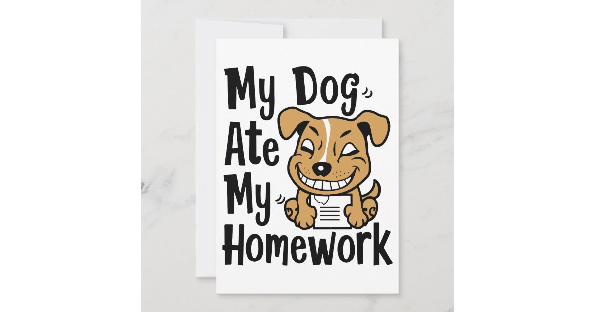 My dog ate my homework invitation | Zazzle