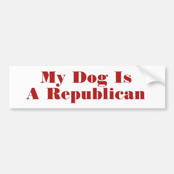 My Dog Is A Republican Bumper Sticker Template | Zazzle.com