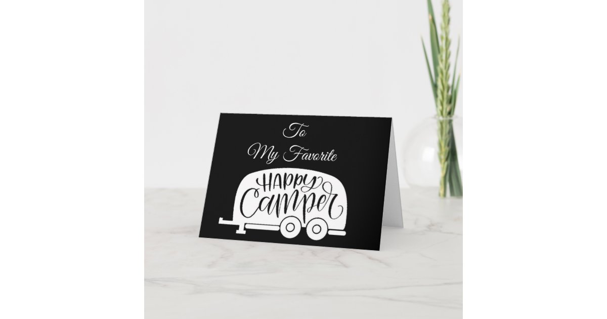 *MY FAVORITE HAPPY CAMPER** HAPPY BIRTHDAY CARD | Zazzle