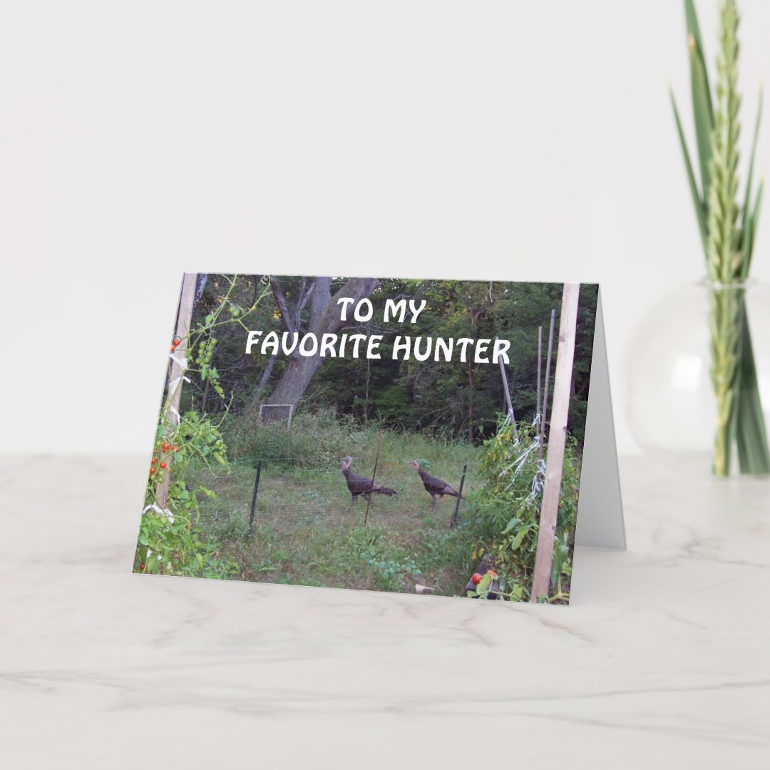 MY FAVORITE HUNTER'S BIRTHDAY-WILD TURKEYS WISHING CARD | Zazzle