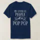 My Favorite People Call Me Pop Pop Pop Pop T-Shirt | Zazzle