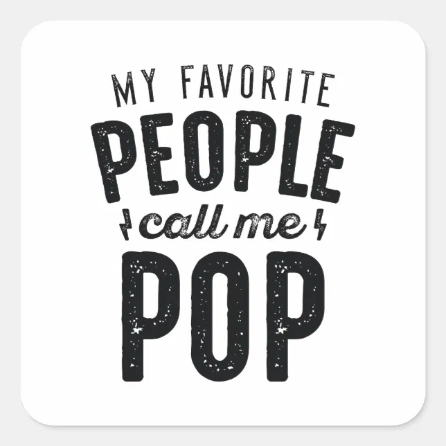My Favorite People Call Me Pop Square Sticker | Zazzle