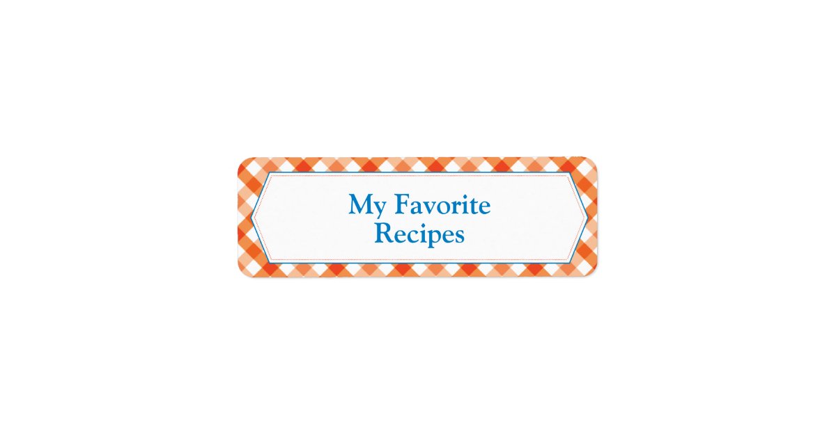 My Favorite Recipes Label | Zazzle