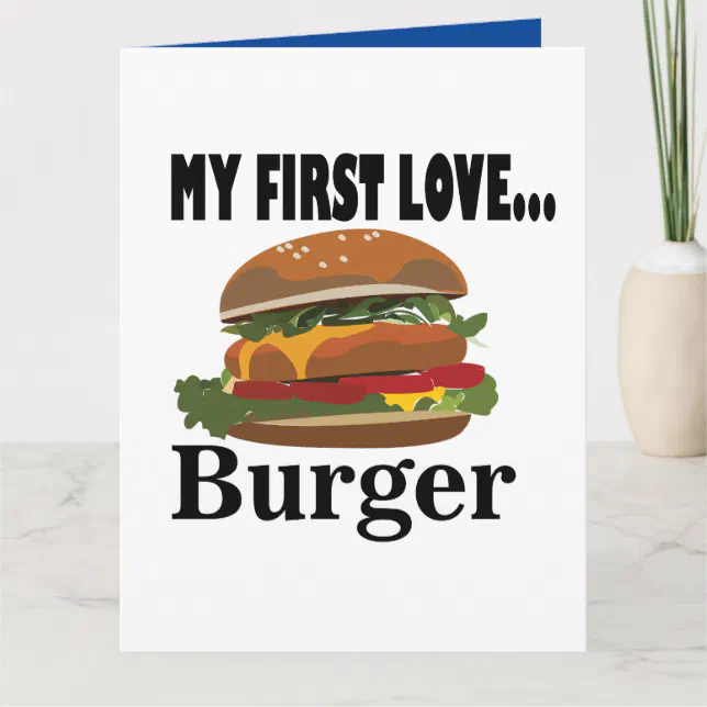 My First Love Burger Greeting Card | Zazzle