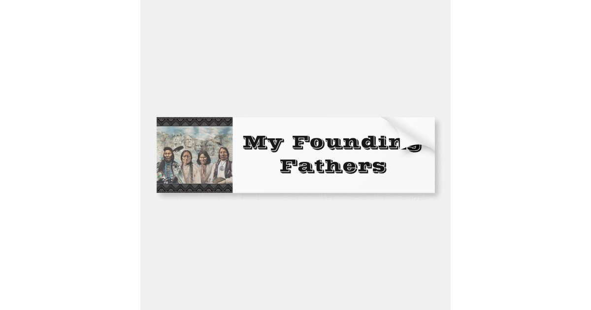 My Founding Fathers Bumper Sticker | Zazzle