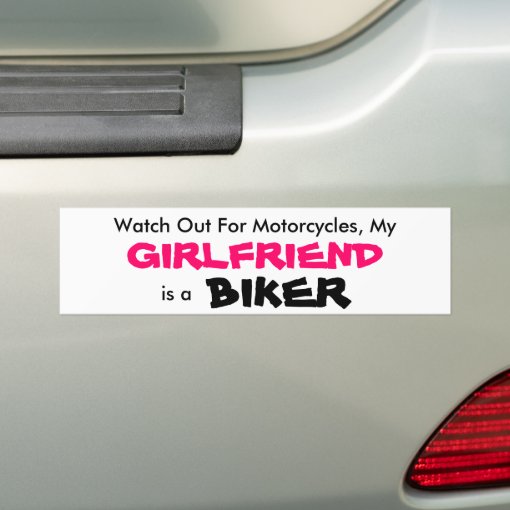 My Girlfriend is a Biker Bumper Sticker | Zazzle
