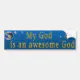 My God is a awesome God Bible verse Bumper Sticker | Zazzle