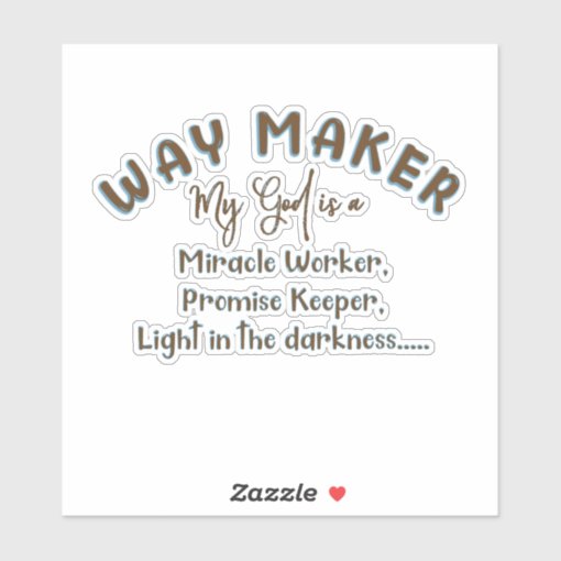 My God is a Way Maker Sticker | Zazzle