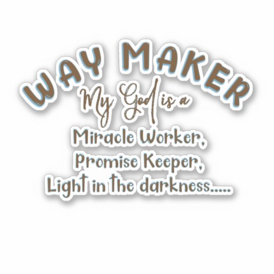 My God is a Way Maker Sticker | Zazzle.com