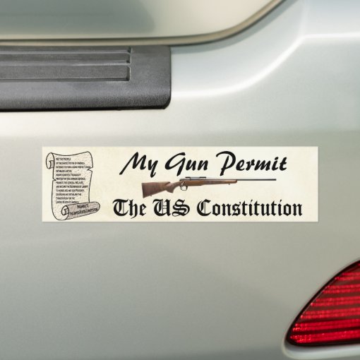 My Gun Permit is the United States Constitution Bumper Sticker | Zazzle