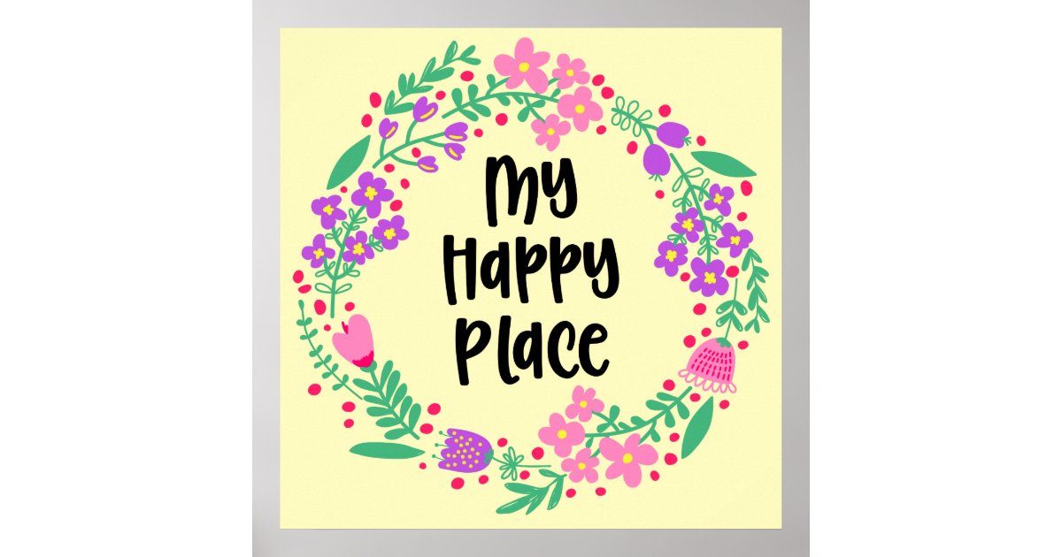 My Happy Place Poster | Zazzle
