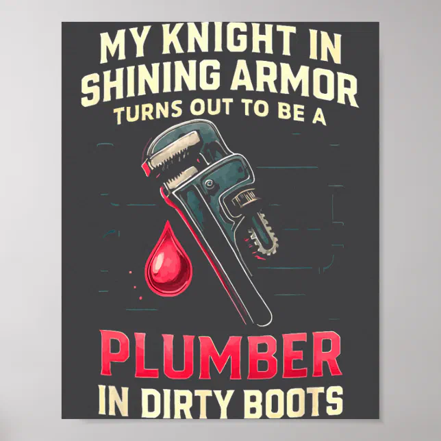 My Knight In Shining Funny Plumber Wife Women Girl Poster | Zazzle