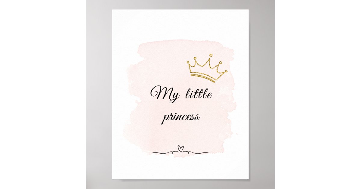 My little princess poster | Zazzle