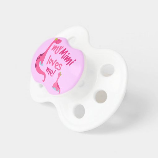 My Mimi Loves Me Dinosaur Pacifier | Zazzle