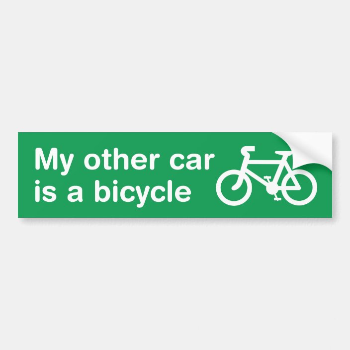 My Other Car Is a Bicycle Bumper Sticker (Green) | Zazzle.com
