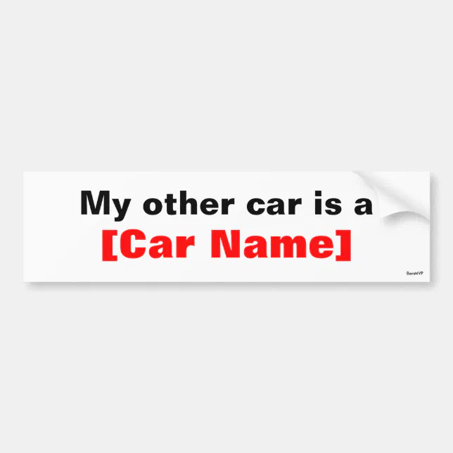 My other car is a... bumper sticker | Zazzle