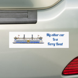 My other car is a Ferry Boat bumper sticker | Zazzle