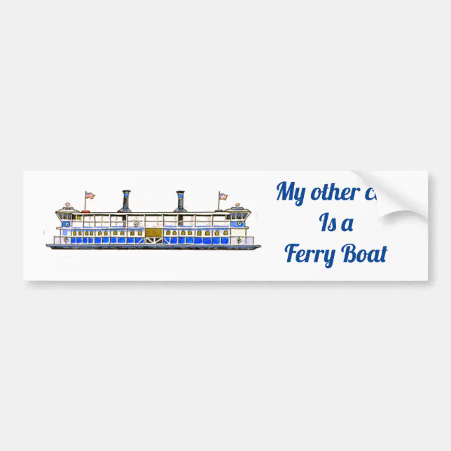 My other car is a Ferry Boat bumper sticker | Zazzle