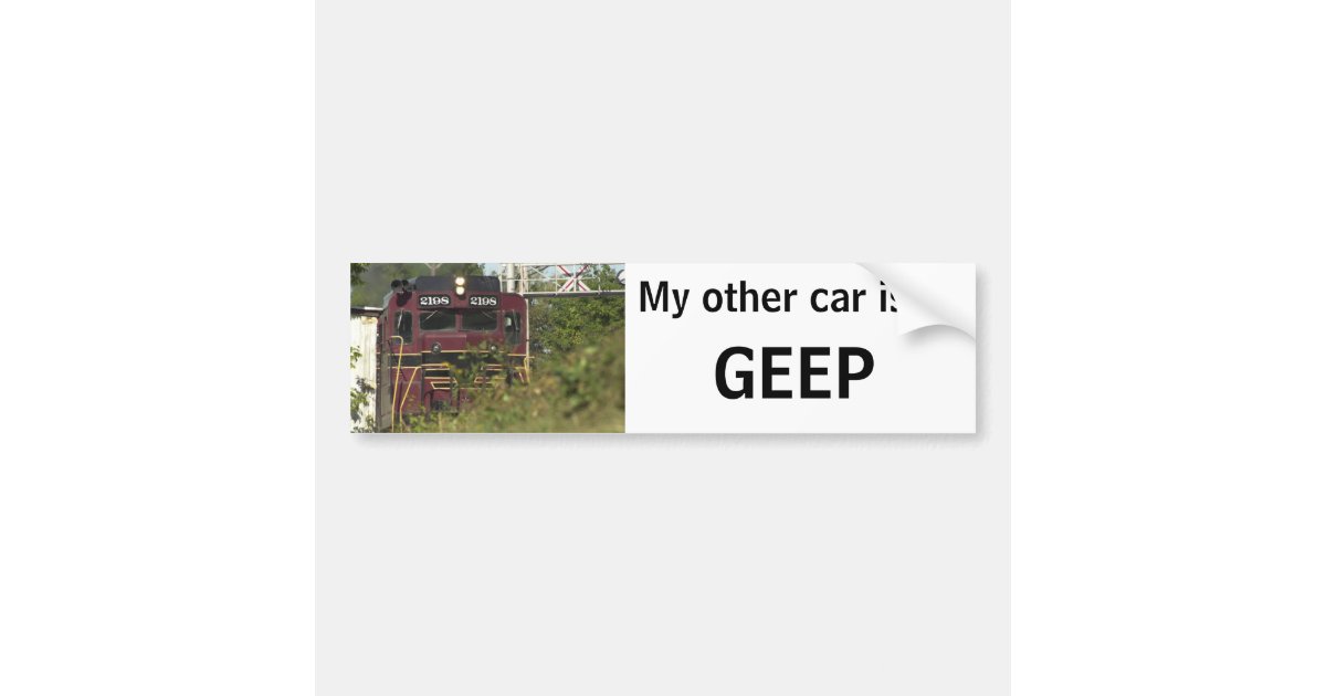 My Other Car Is A GEEP Bumper Sticker | Zazzle