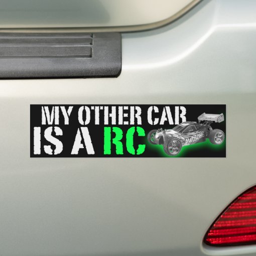 my Other car is a Rc Bumper Sticker | Zazzle