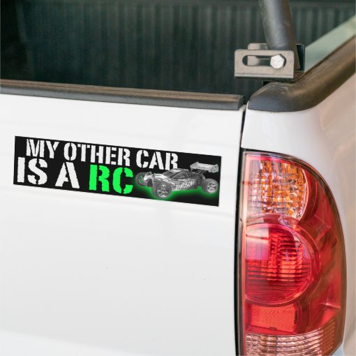 my Other car is a Rc Bumper Sticker | Zazzle