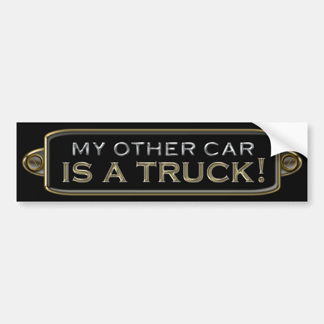 My Other Car Is A Truck Bumper Sticker | Zazzle