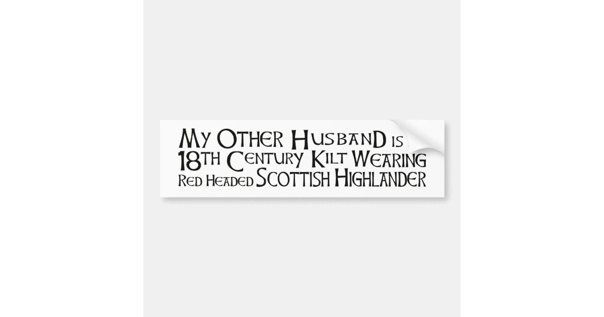 My Other Husband - Highlander Bumper Sticker | Zazzle