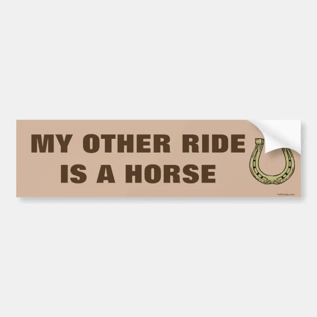 My Other Ride Is A Horse funny bumper sticker | Zazzle