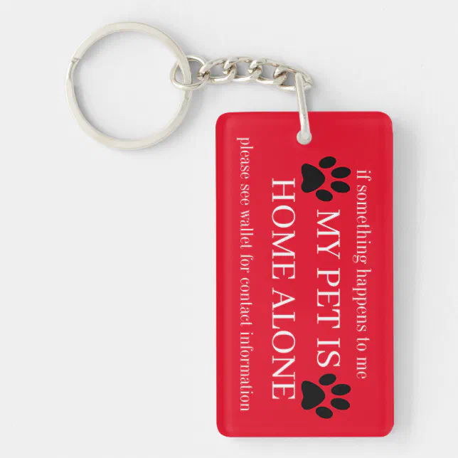 My Pet is Home Alone Keychain | Zazzle