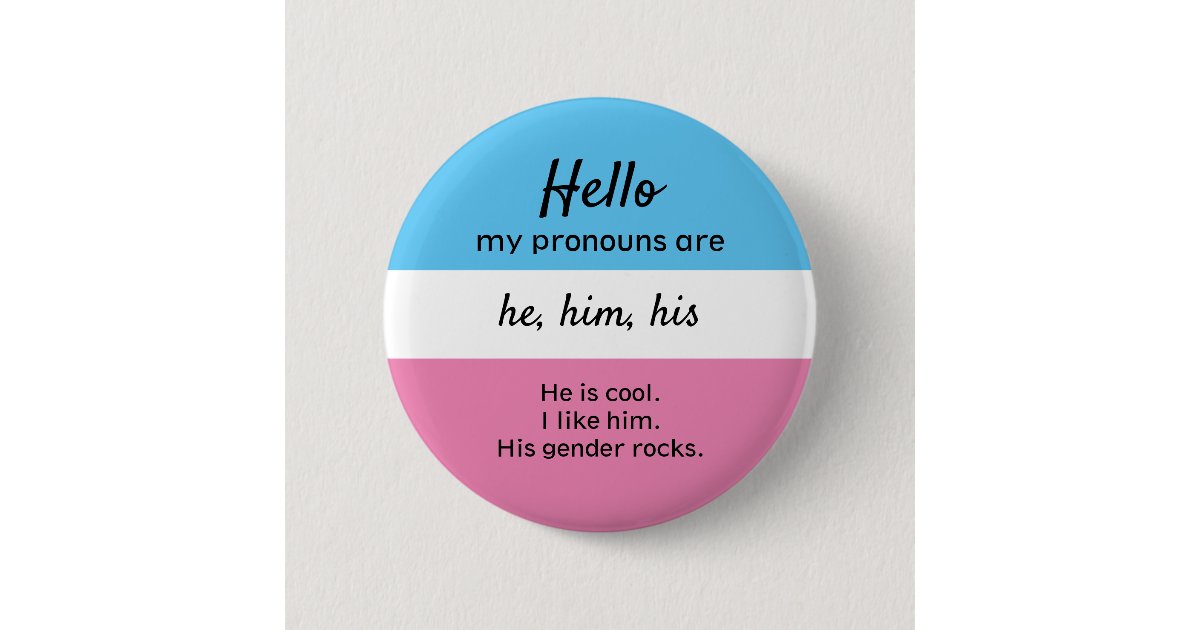 My Pronouns Button, He Him Pronouns Button | Zazzle