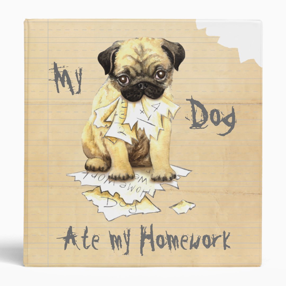 My Pug Ate My Homework 3 Ring Binder | Zazzle