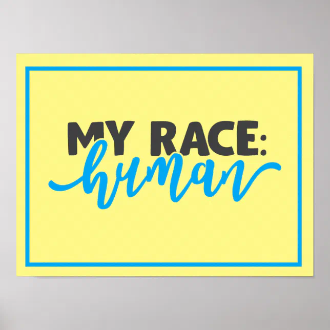My Race: Human Print, Value Poster Paper (Matte) | Zazzle