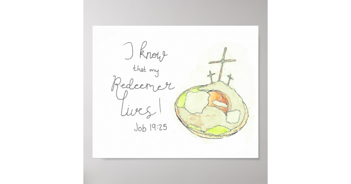 My Redeemer Lives Poster | Zazzle