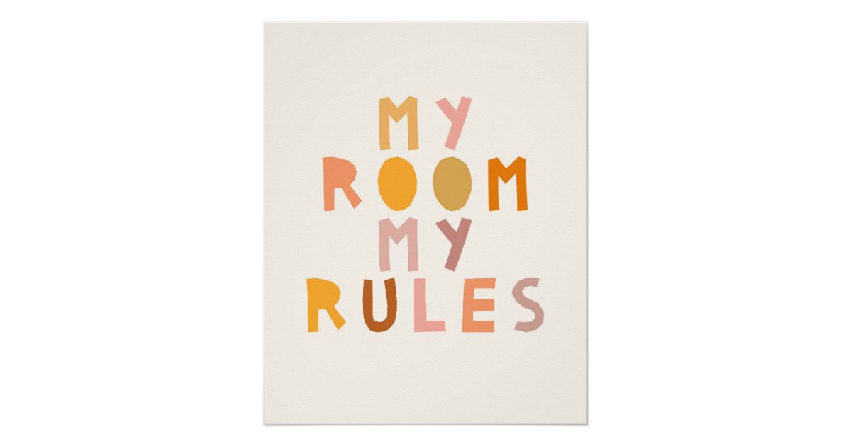 My Room My Rules Poster | Zazzle