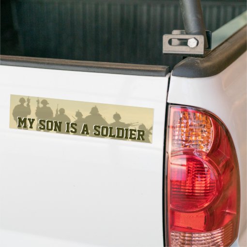MY SON IS A SOLDIER ARMY BUMPER STICKER | Zazzle