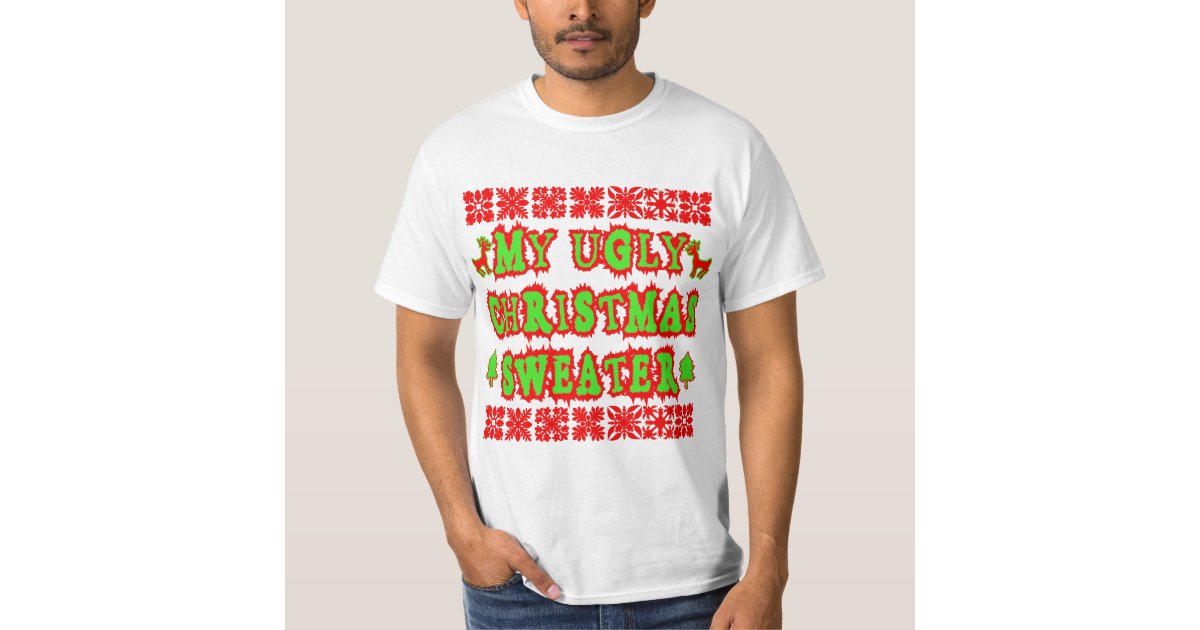 MY UGLY CHRISTMAS SWEATER | Zazzle