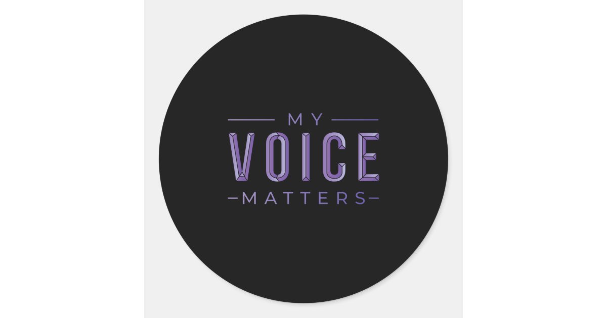 My voice matters classic round sticker | Zazzle