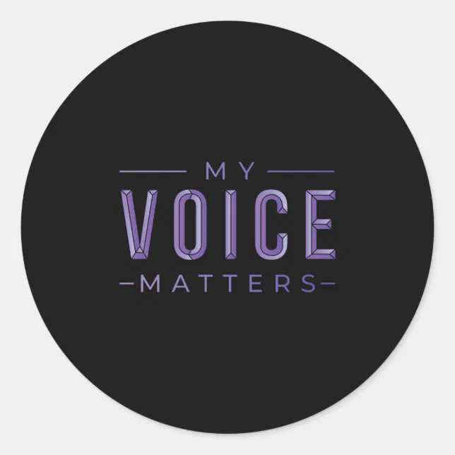 My voice matters classic round sticker | Zazzle