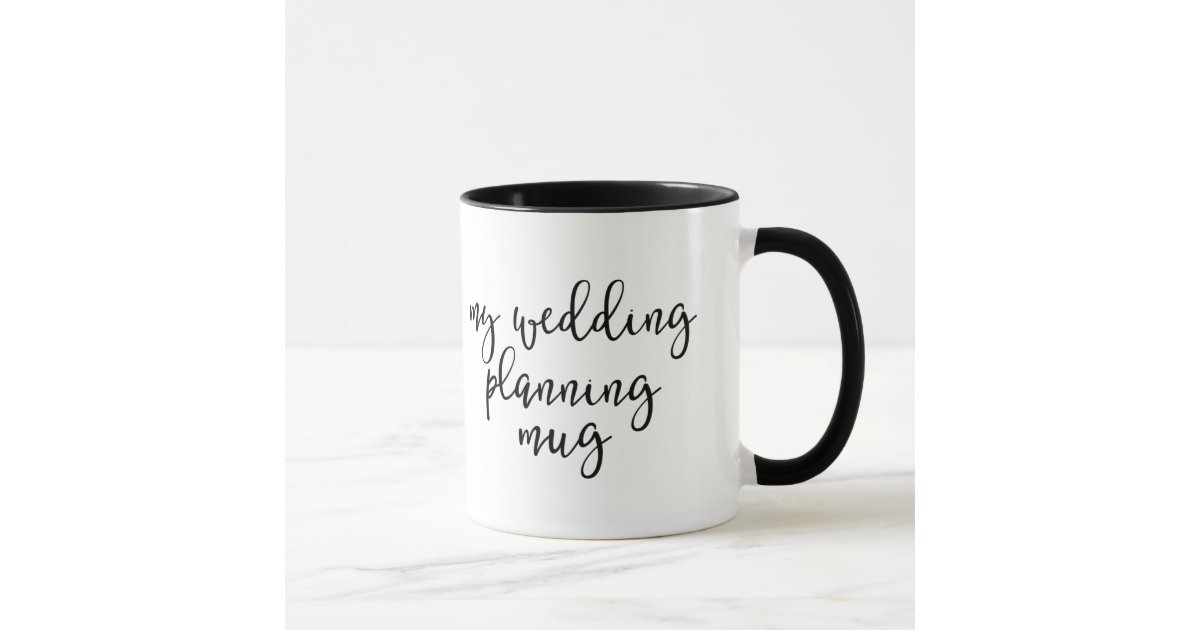 My Wedding Planning Mug | Zazzle