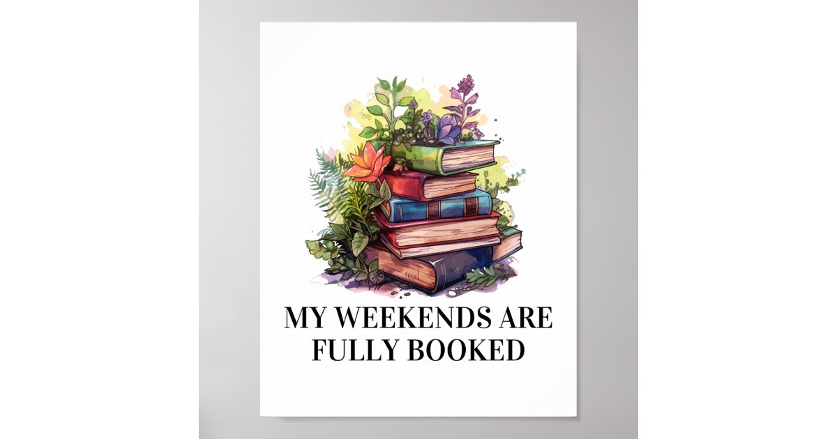 My Weekends Are Fully Booked | English Teacher Poster | Zazzle