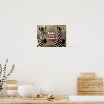 My Zebra Ate My Homework Classroom Poster | Zazzle