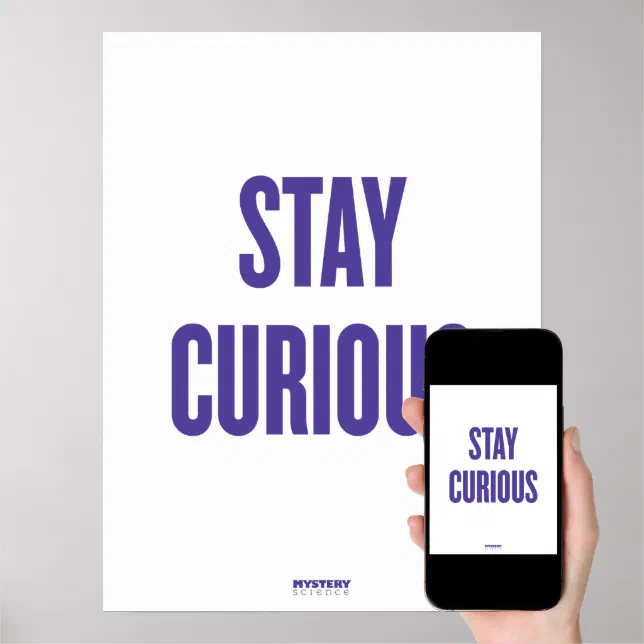 Mystery Science "Stay Curious" Poster | Zazzle