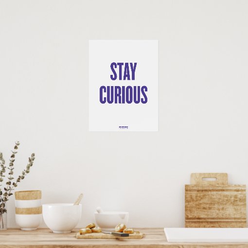 Mystery Science "Stay Curious" Poster | Zazzle